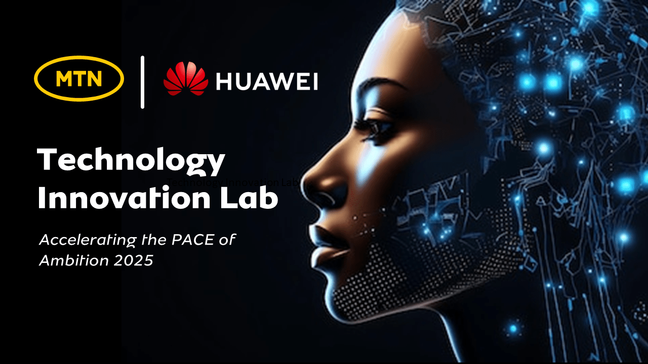 MTN and Huawei launch Joint Technology Innovation Lab to drive Africa’s ...