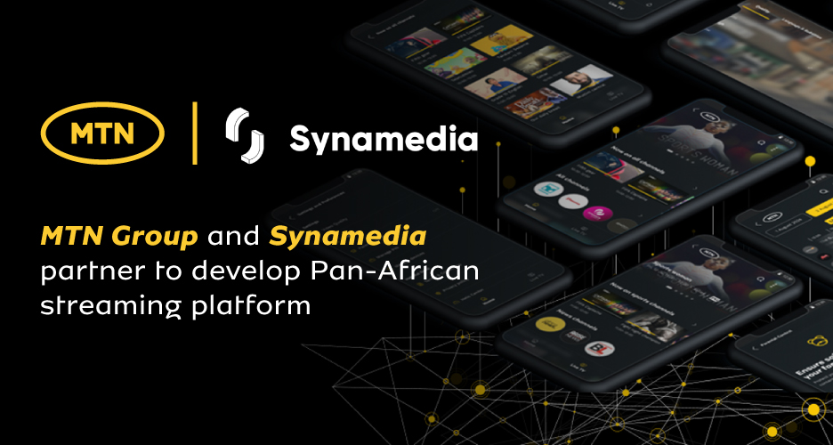 MTN Group and Synamedia Partner to Develop Pan-African Streaming Platform